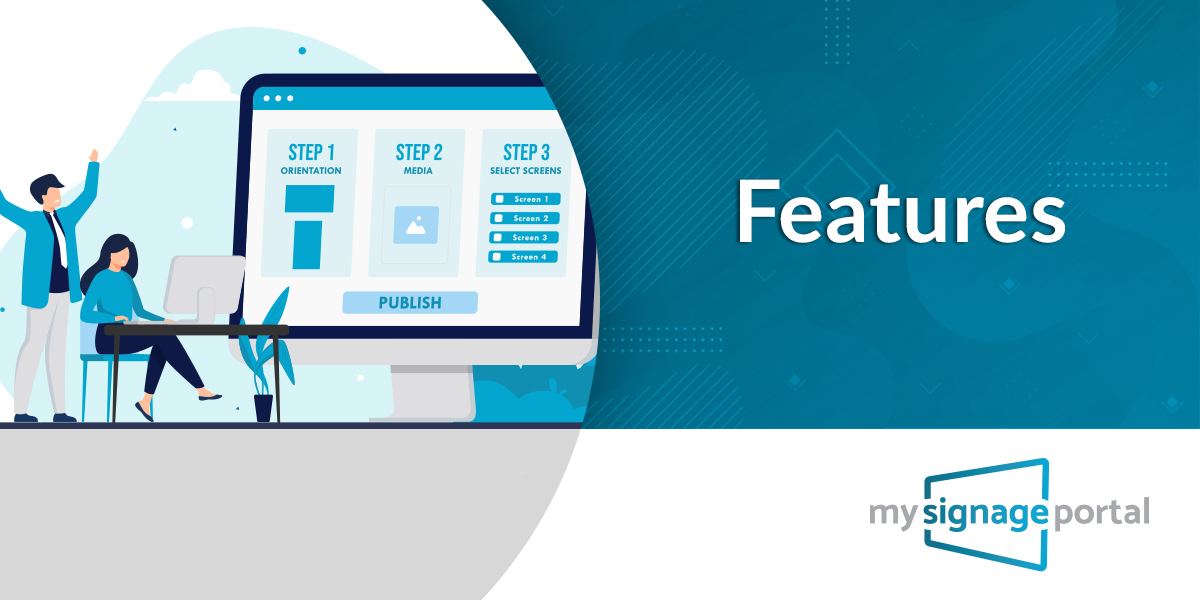 Features | My Signage Portal